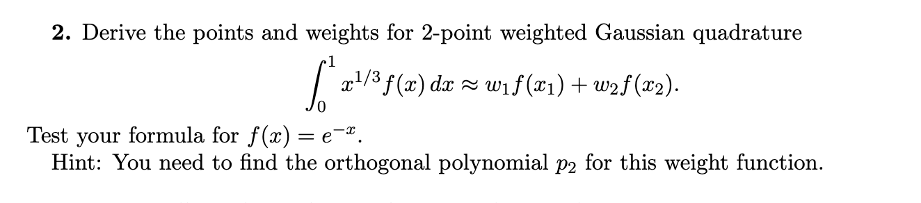Solved 2. Derive the points and weights for 2-point weighted | Chegg.com