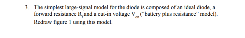 Solved 3. The simplest large-signal model for the diode is | Chegg.com