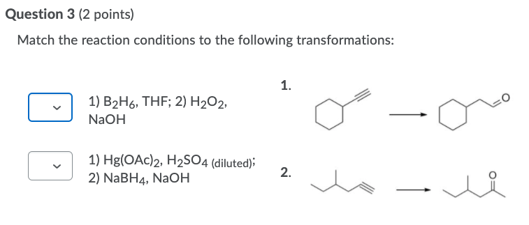 Solved Question 3 (2 points) Match the reaction conditions | Chegg.com