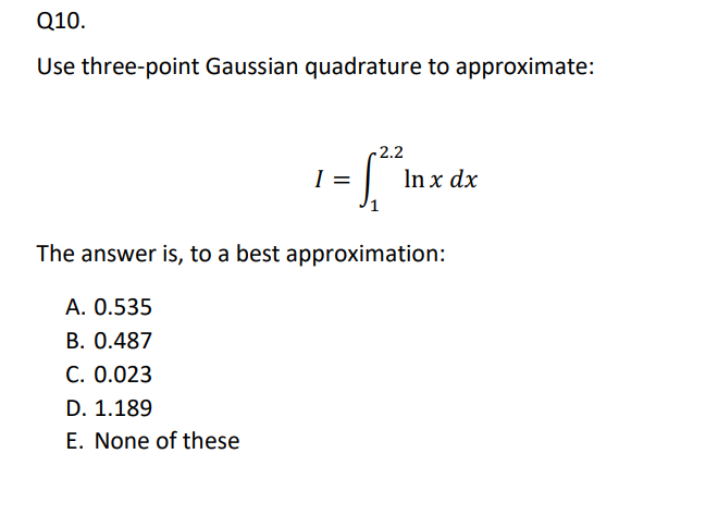 Solved Q10. Use three-point Gaussian quadrature to | Chegg.com