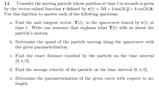 Solved 11. Consider the moving particle whose position at | Chegg.com