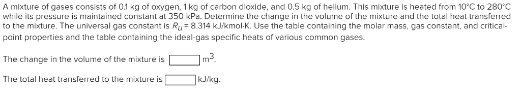 Solved A mixture of gases consists of 0.1 kg of oxygen, 1 kg | Chegg.com