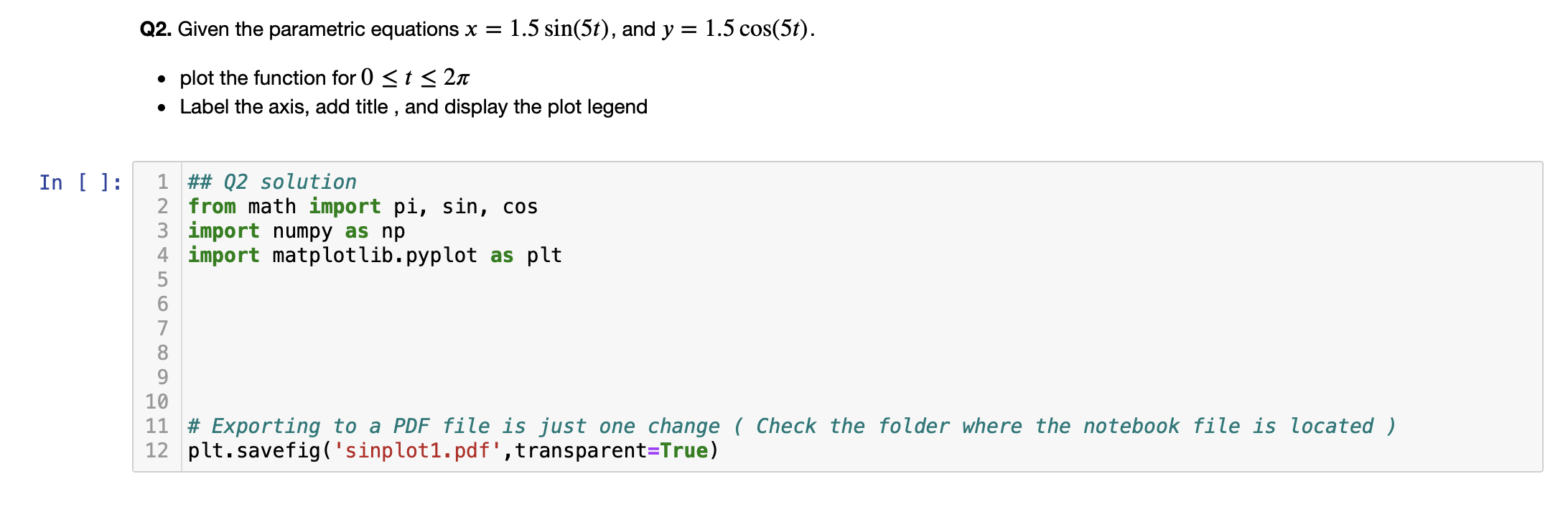 Solved Q2. Given the parametric equations x = 1.5 sin(5t), | Chegg.com