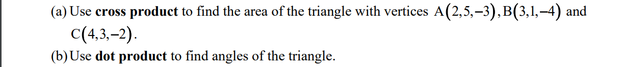 Solved (a) Use cross product to find the area of the | Chegg.com