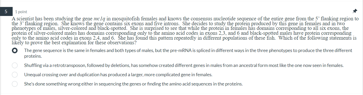 Solved 5 1 point A scientist has been studying the gene mc1q | Chegg.com