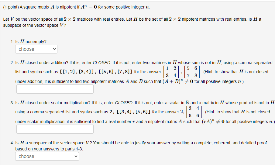 Solved (1 point) A square matrix A is nilpotent if A" O for | Chegg.com