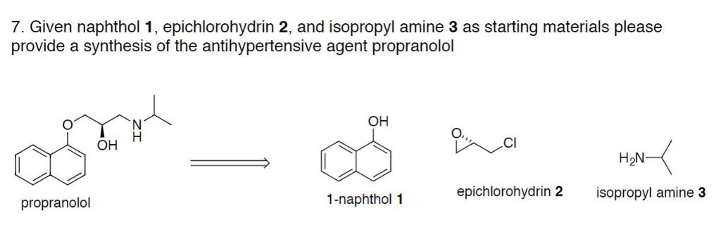 Solved 7. Given naphthol 1, epichlorohydrin 2, and isopropyl | Chegg.com