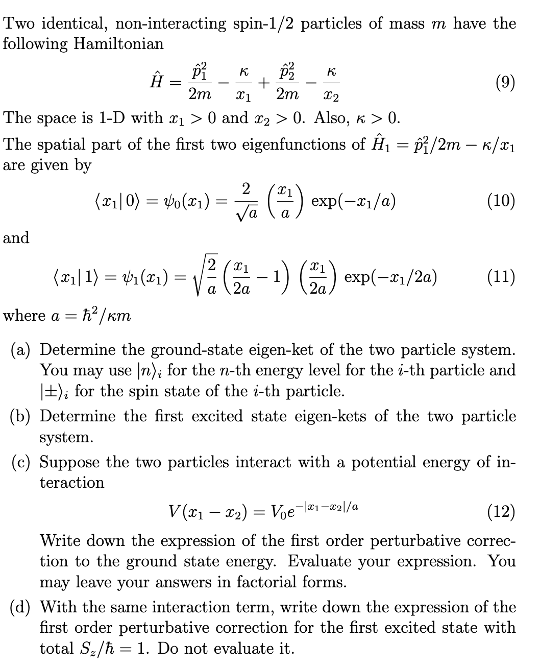 Solved Two identical, non-interacting spin- 1/2 particles of | Chegg.com