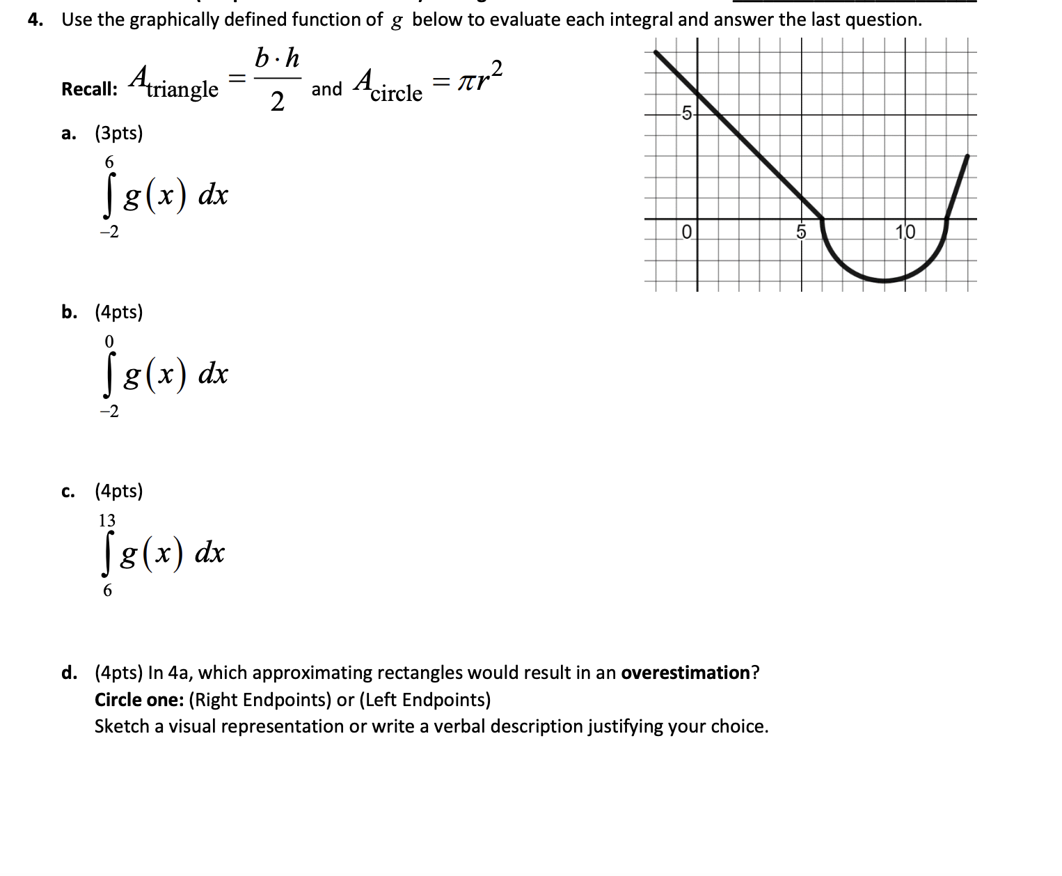 Solved Recall: Atriangle =2b⋅h and Acircle =πr2 a. (3pts) | Chegg.com