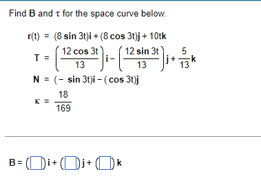 Solved Find B ﻿and τ ﻿for the space curve | Chegg.com