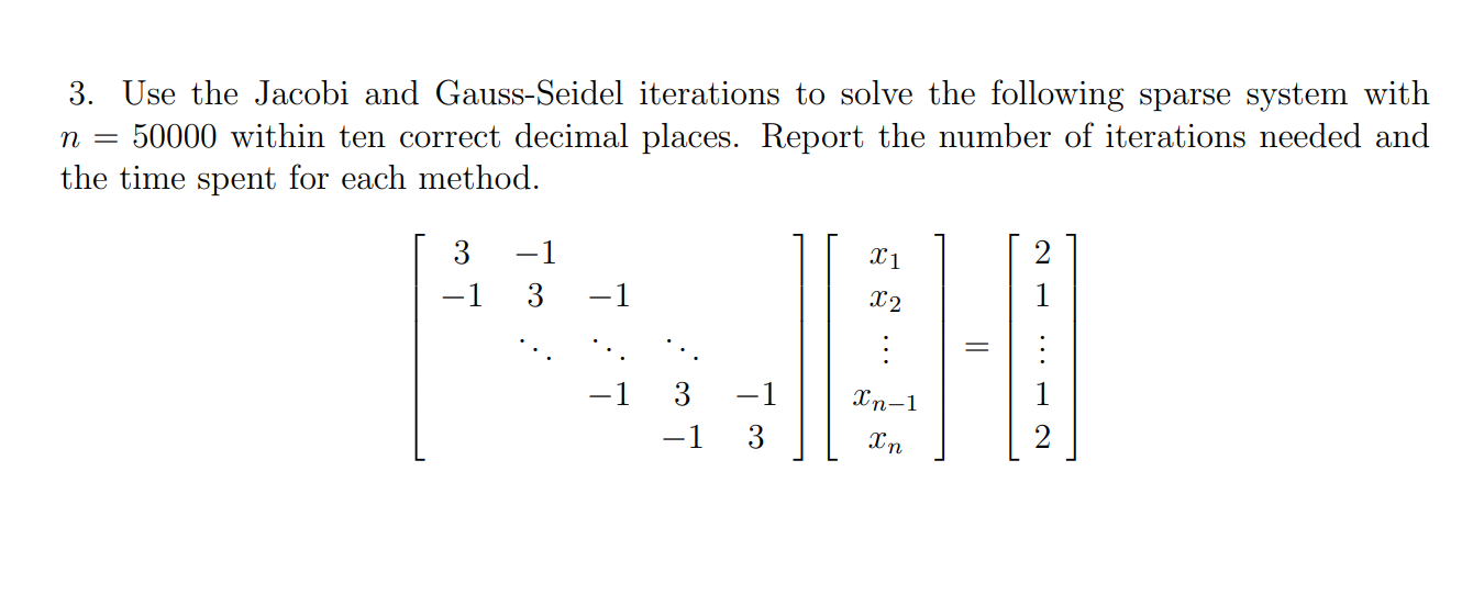 3. Use the Jacobi and Gauss-Seidel iterations to | Chegg.com