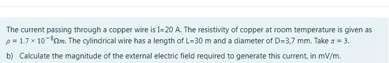 Solved The current passing through a copper wire is I=20 A. | Chegg.com