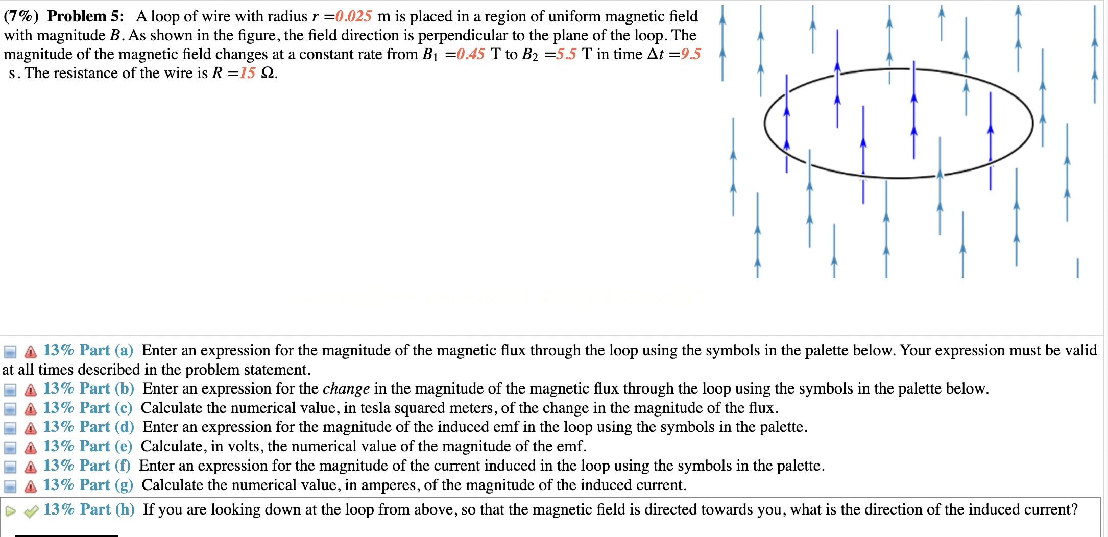Solved (7\%) Problem 5: A loop of wire with radius r=0.025 m | Chegg.com