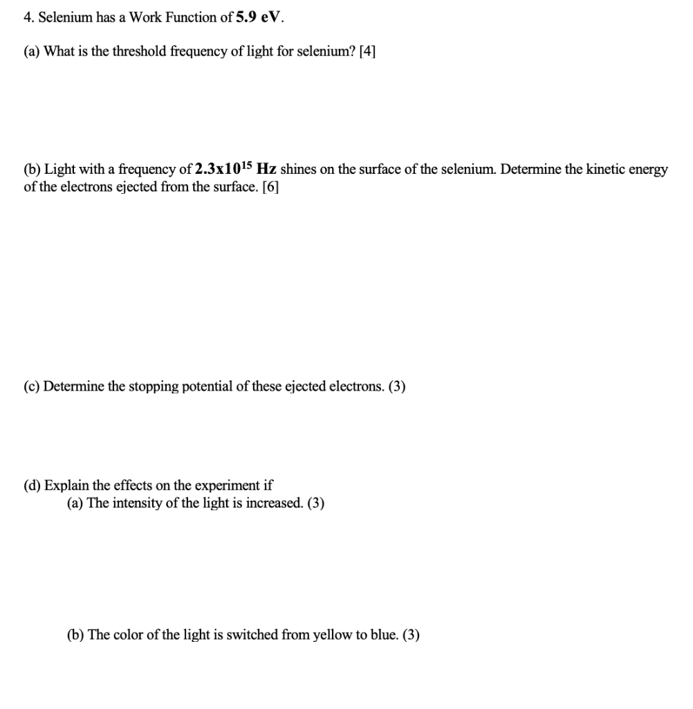 Solved 4. Selenium has a Work Function of 5.9 eV. (a) What | Chegg.com