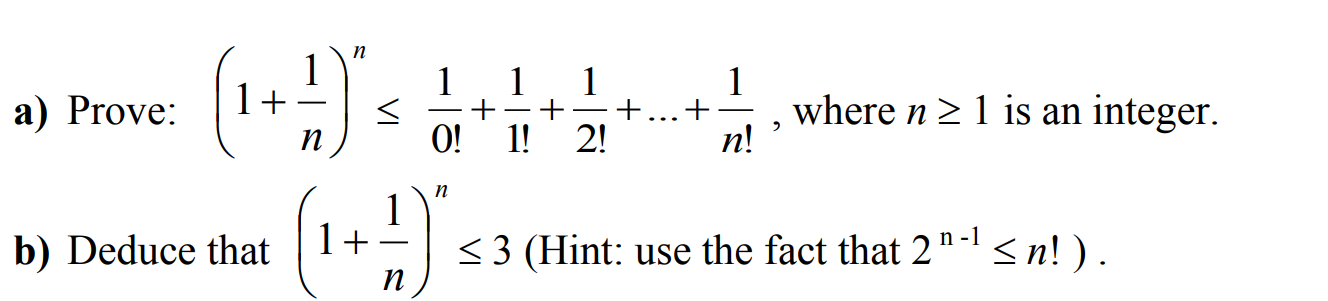 Solved a) Prove: (1+n1)n≤0!1+1!1+2!1+…+n!1, where n≥1 is an | Chegg.com