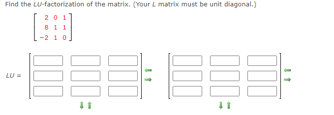 Solved Find the LU-factorization of the matrix. (Your L | Chegg.com