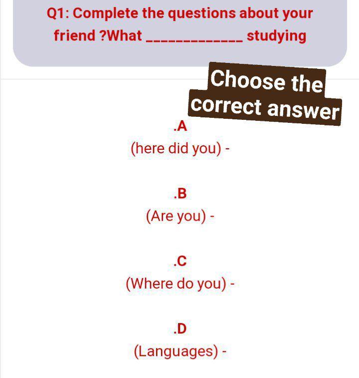 Solved Q1: Complete the questions about your friend ?What | Chegg.com