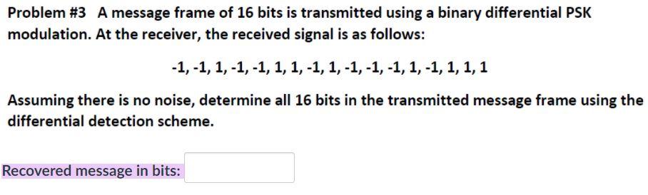 Solved Problem #3 A message frame of 16 bits is transmitted | Chegg.com