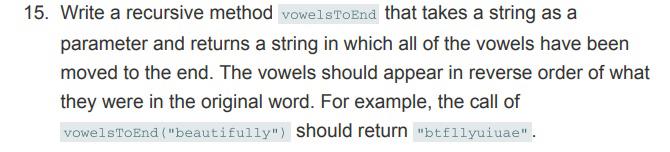 Solved 15. Write a recursive method vowelstoend that takes a | Chegg.com