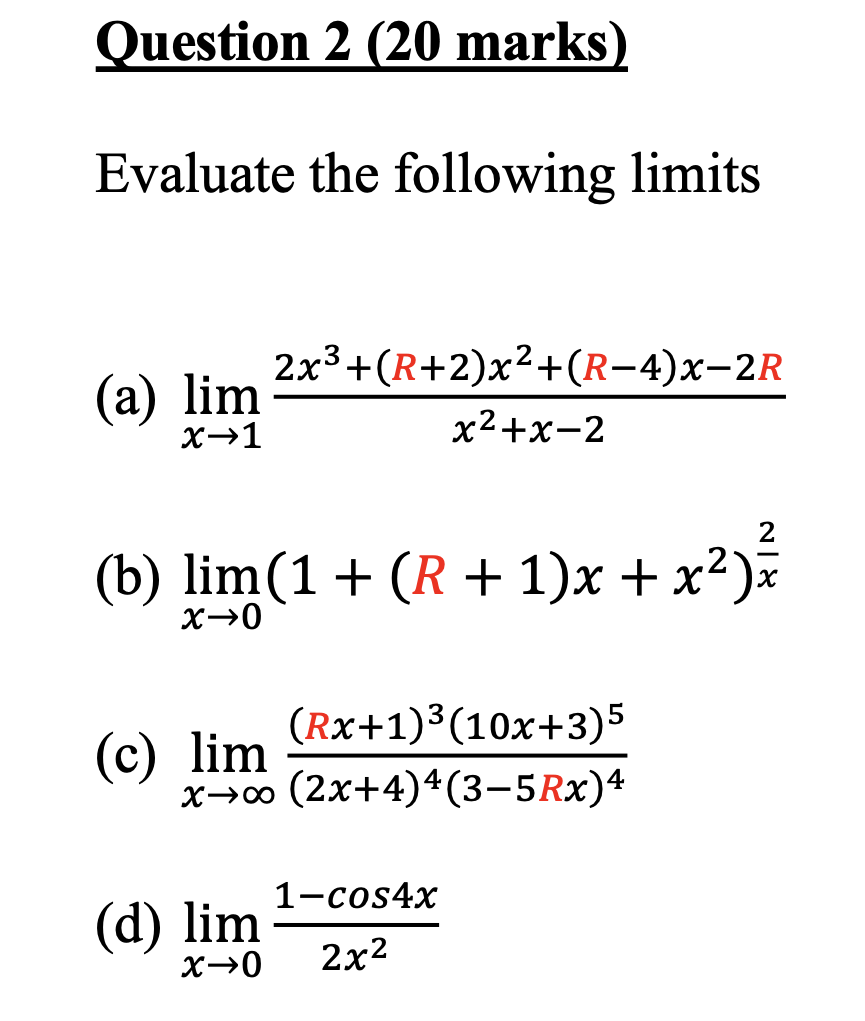 Solved Question 2 (20 marks) Evaluate the following limits | Chegg.com