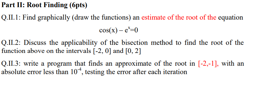 Solved Part II: Root Finding (6pts) Q.II.1: Find graphically | Chegg.com