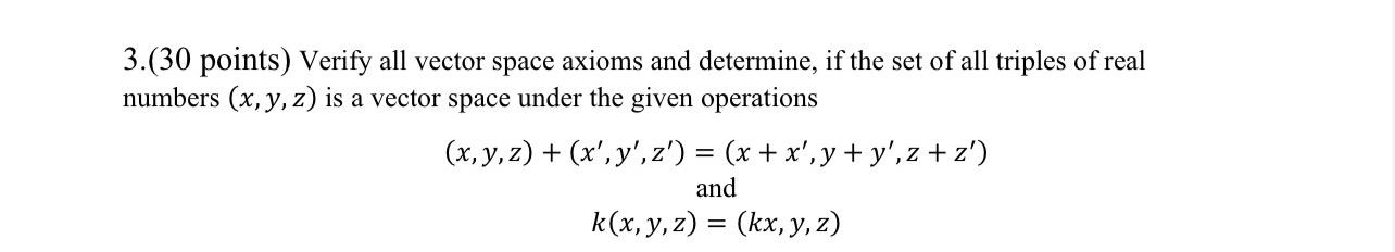 Solved Verify all vector space axioms and determine,if the | Chegg.com
