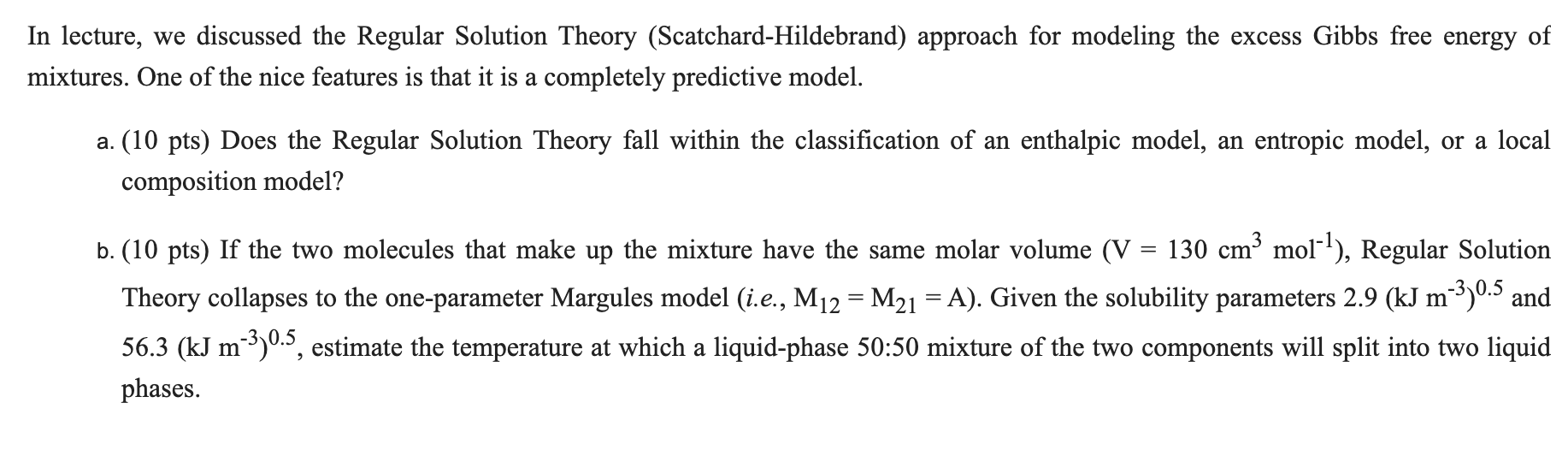 In lecture, we discussed the Regular Solution Theory | Chegg.com