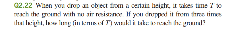 Solved Q2.22 When you drop an object from a certain height, | Chegg.com