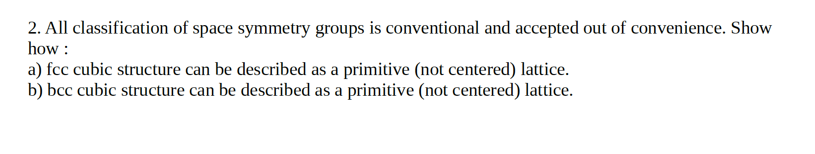 Solved All classification of space symmetry groups is | Chegg.com