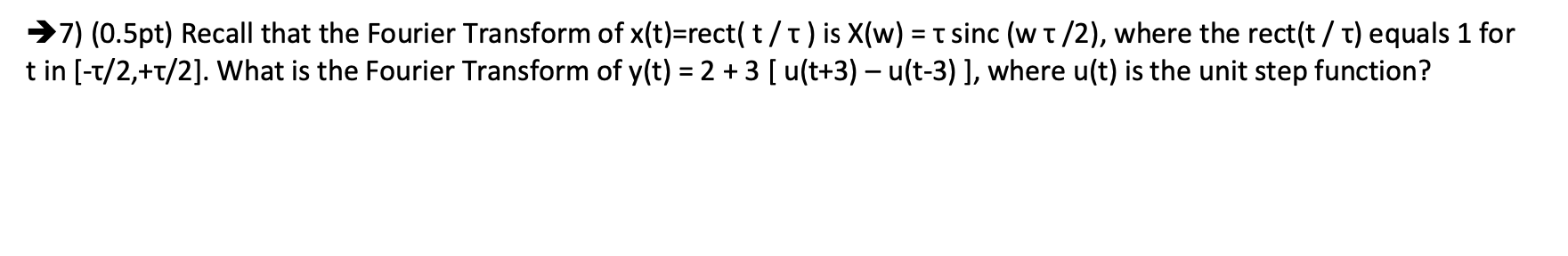 Solved ⇒7 0 5pt Recall That The Fourier Transform Of