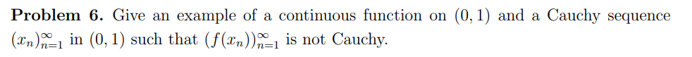 Solved Problem 6. Give an example of a continuous function | Chegg.com