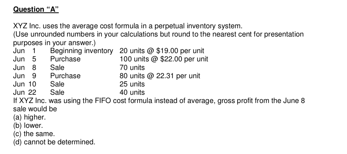 Solved Question “A” XYZ Inc. uses the average cost formula | Chegg.com