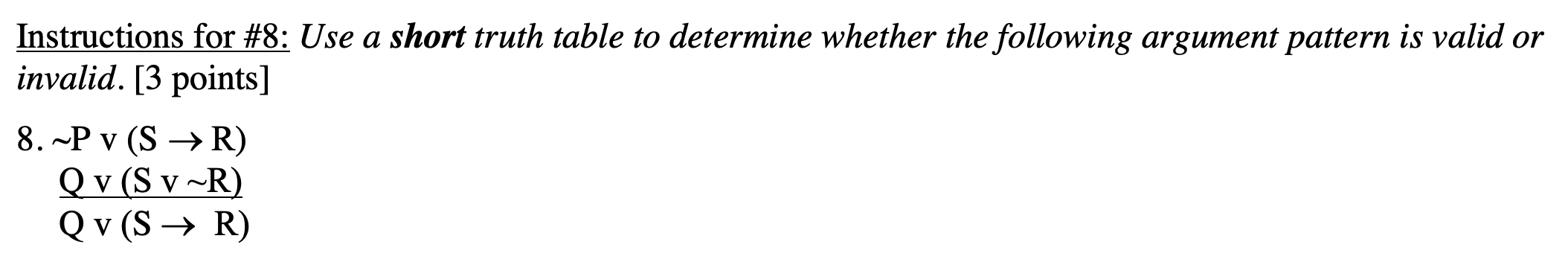 Instructions for #8: Use a short truth table to | Chegg.com