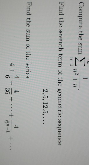 Solved Compute the sum Σ-21- n=1 Find the seventh term of | Chegg.com