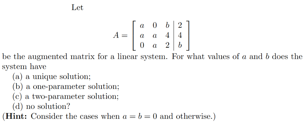 Solved Let 0 2 4 4 A = 0 2 be the augmented matrix for a | Chegg.com
