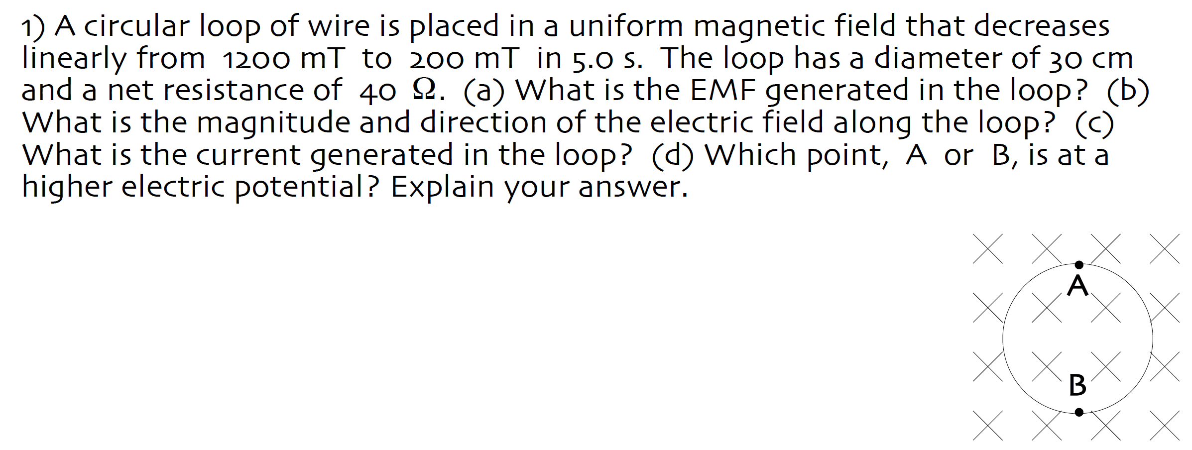 Solved 1) A circular loop of wire is placed in a uniform | Chegg.com