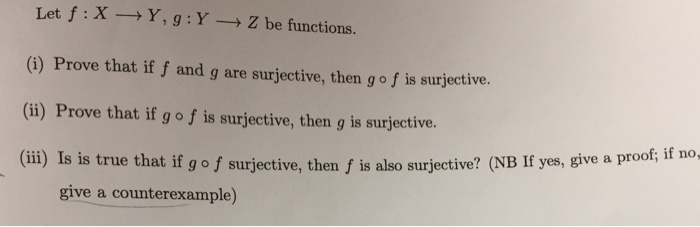 Solved Let f : X → Y, g : Y → Z be functions. (i) Prove that | Chegg.com