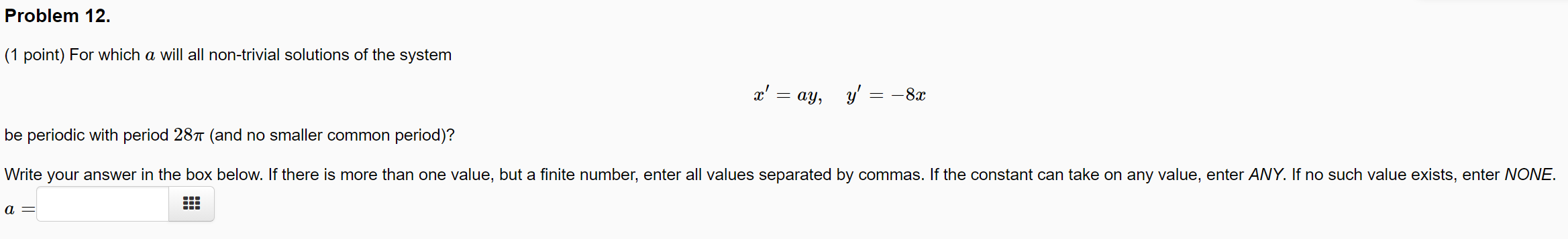 Solved Problem 12. (1 point) For which a will all | Chegg.com