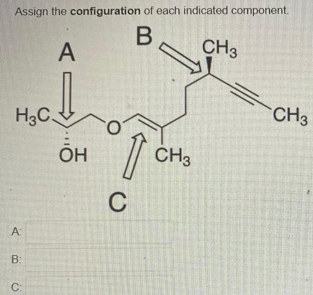 Solved Assign the configuration of each indicated component. | Chegg.com