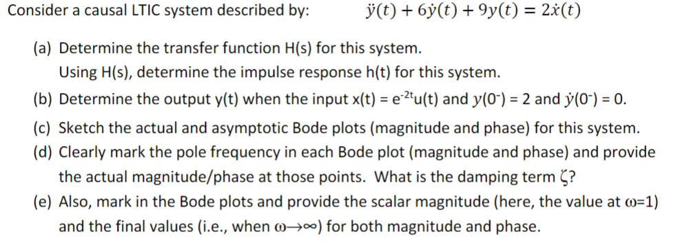 Solved Consider a causal LTIC system described by: | Chegg.com