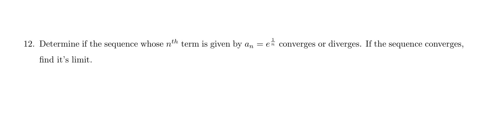 Solved 12. Determine if the sequence whose nth term is given | Chegg.com