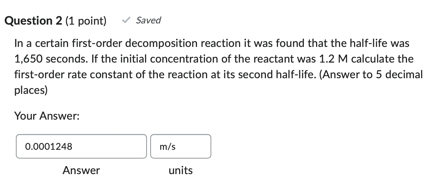Solved In a certain first-order decomposition reaction it | Chegg.com