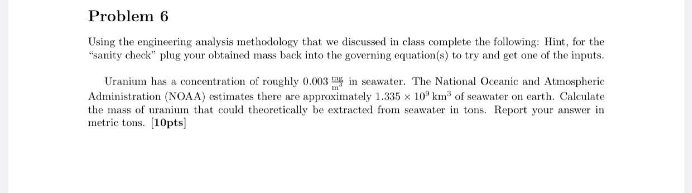 Solved Problem 6 Using the engineering analysis methodology | Chegg.com