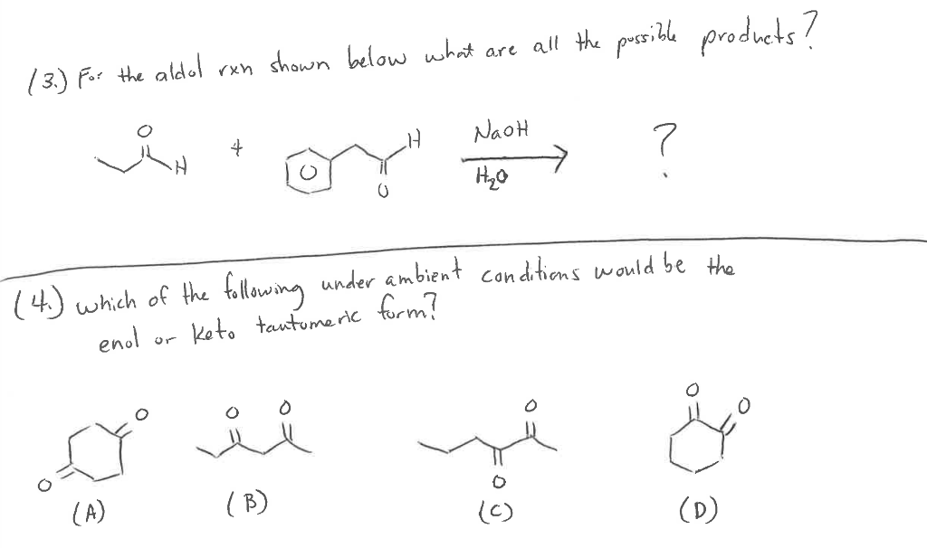 Solved ?3) R, the aldol rxn show n below wha are all the | Chegg.com