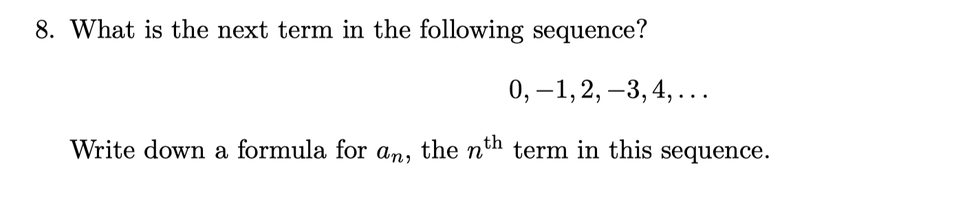 Solved 8. What is the next term in the following sequence? | Chegg.com