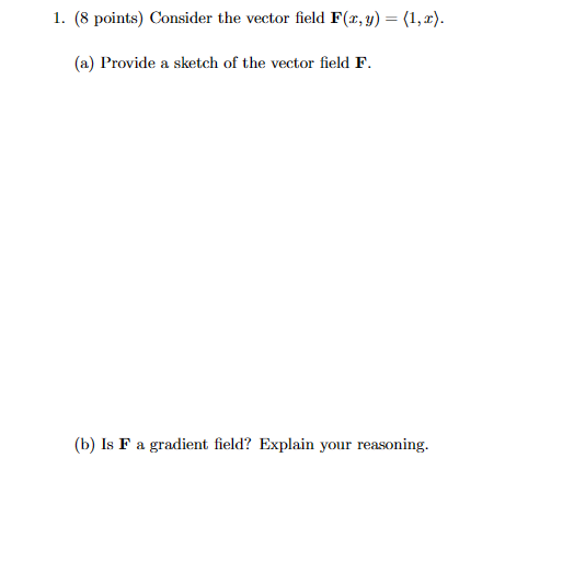 Solved 1. ( 8 points) Consider the vector field | Chegg.com