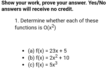 Solved Show your work, prove your answer. Yes/No answers | Chegg.com