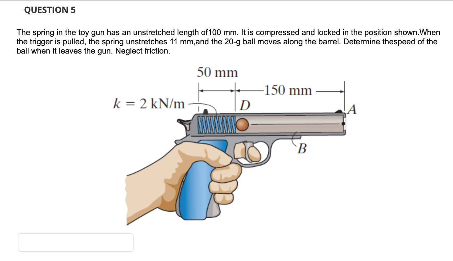 Solved The spring in the toy gun has an unstretched length | Chegg.com