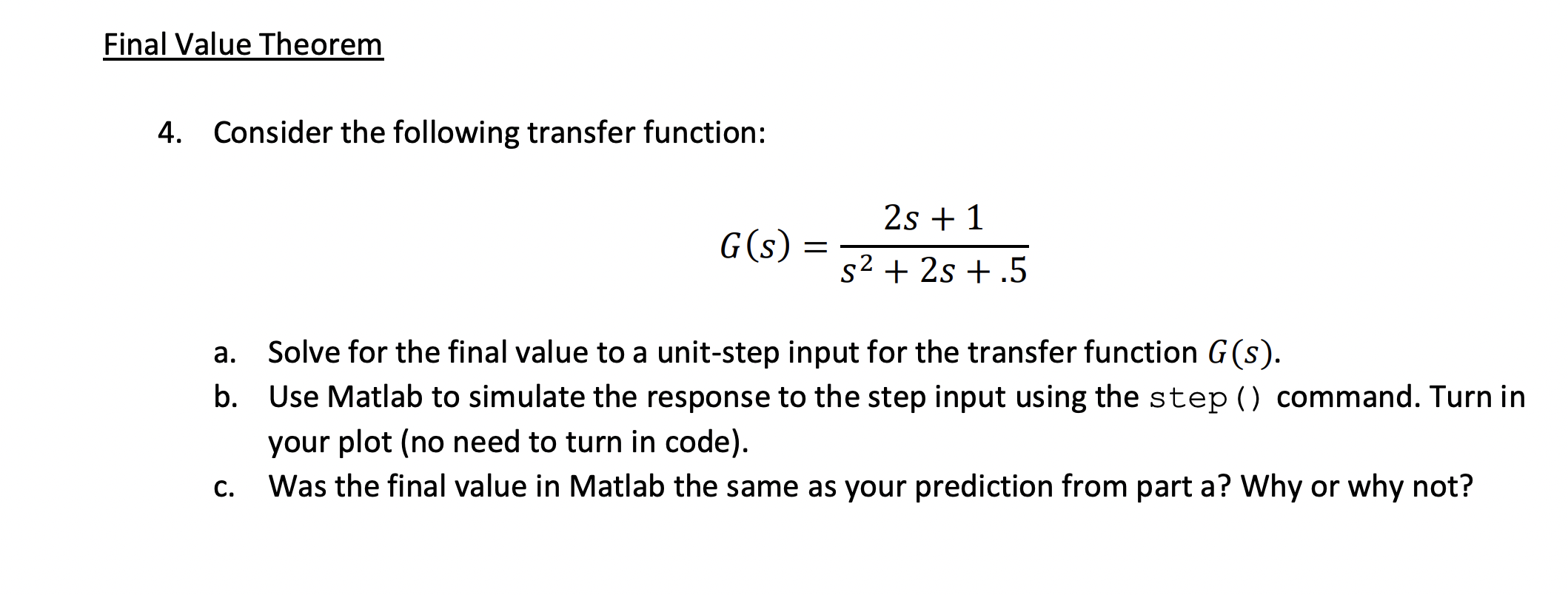 Solved 4. Consider the following transfer function: | Chegg.com