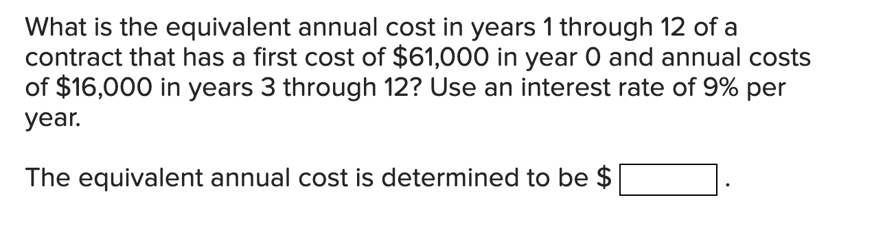 Solved What is the equivalent annual cost in years 1 through | Chegg.com